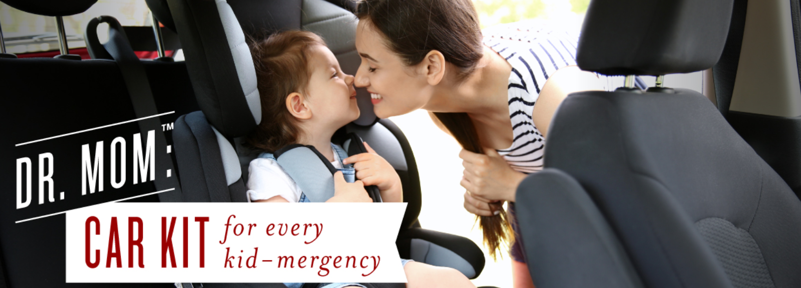 Dr. Mom: Car Kit for Every Kid-Mergency - Vital 180 Community