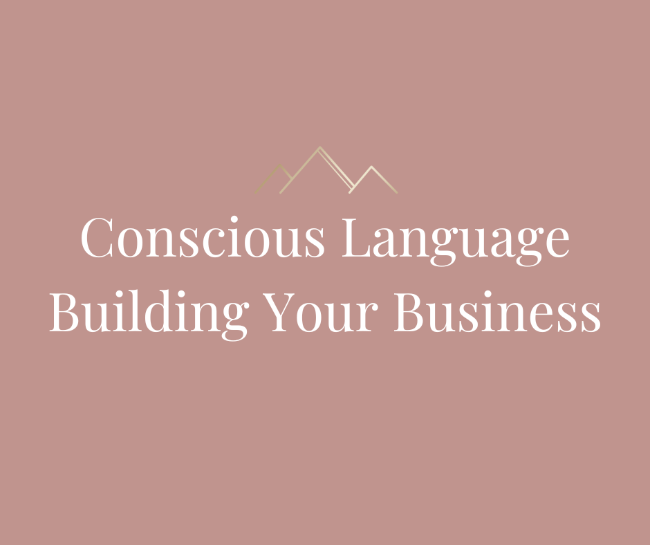Conscious Language Building Your Business - Vital 180 Community