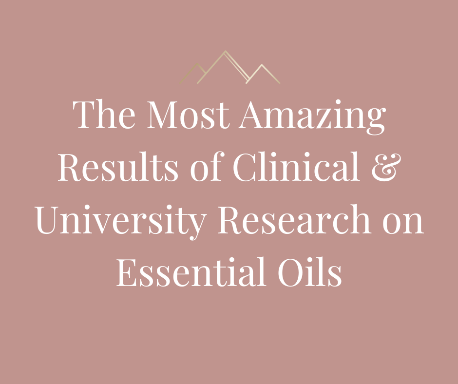 The Most Amazing Results of Clinical & University Research on Essential ...