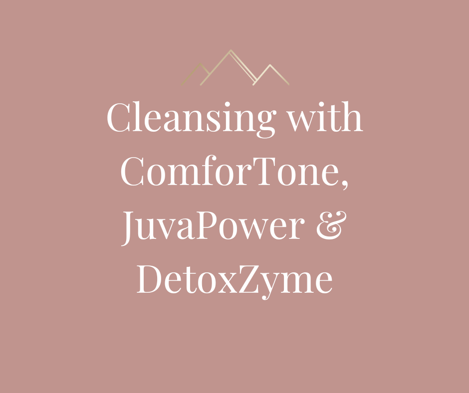 Cleansing with ComforTone, JuvaPower & DetoxZyme - Vital 180 Community